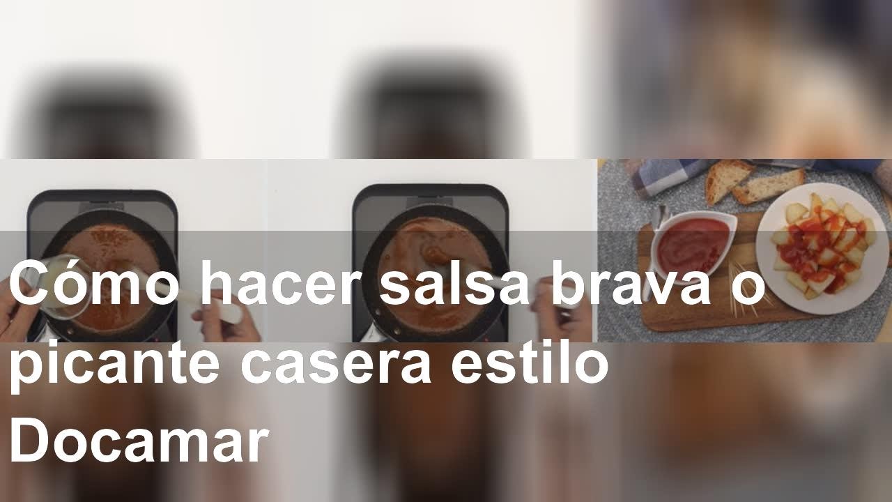 Cocina Casera: Receta Fácil de Salsa Brava o Picante Estilo Docamar