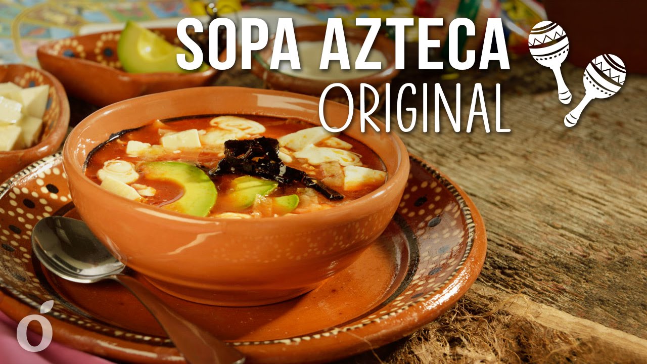 Receta Tradicional Mexicana para Sopa de Tortilla o Sopa Azteca